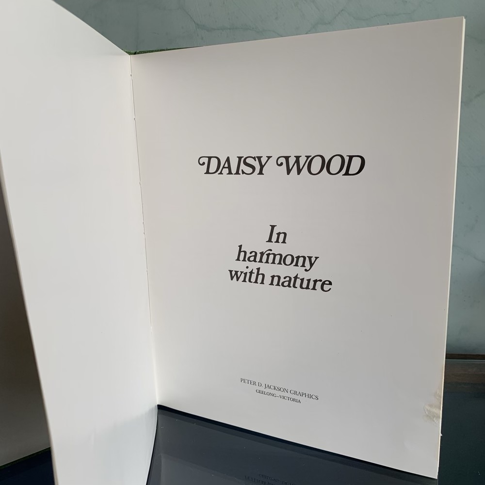 Hard cover book “DAISY WOOD, In harmony with nature” published 1975 ...